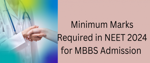 Minimum Marks Required in NEET 2024 for MBBS Admission